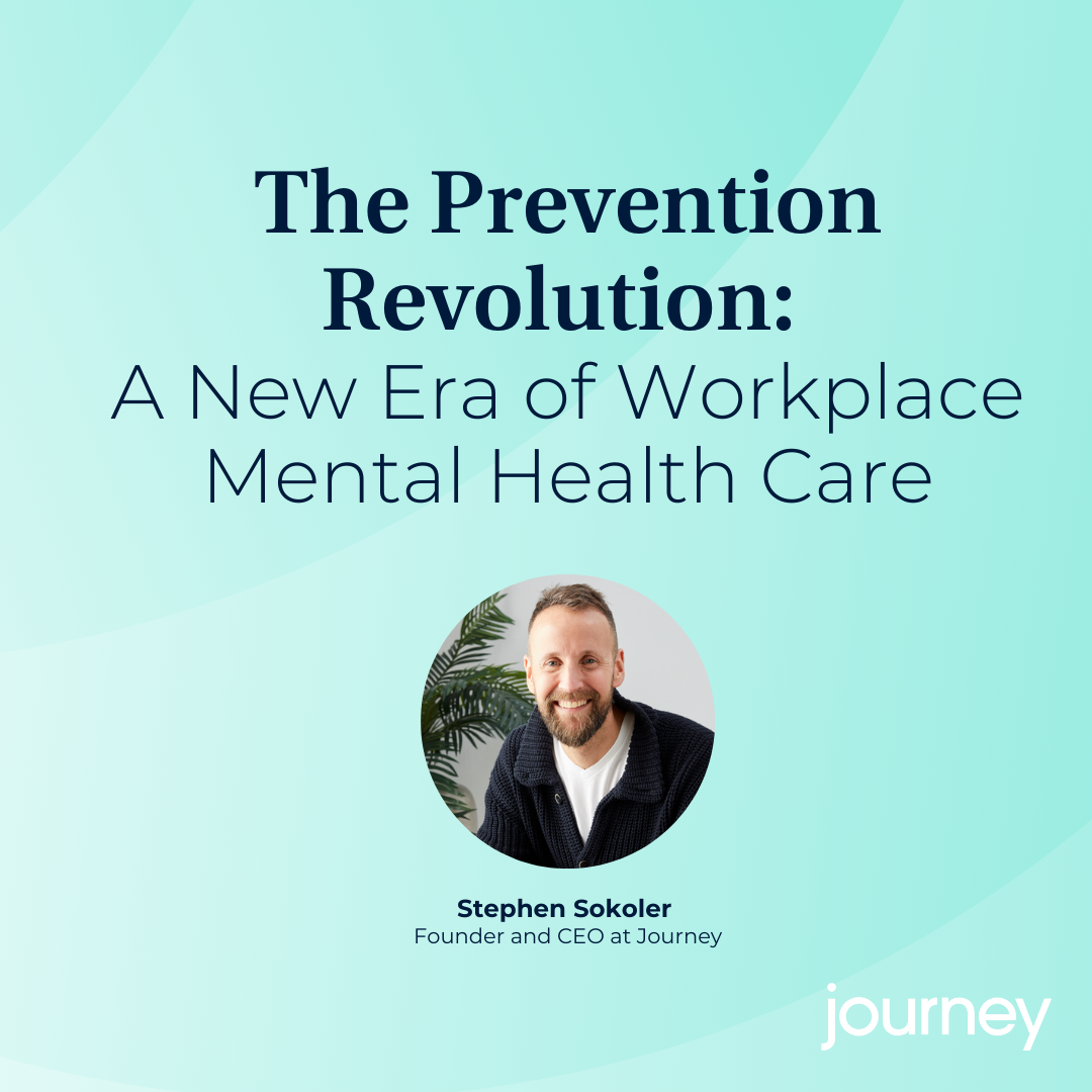 The Prevention Revolution: A New Era of Workplace Mental Health Care ...
